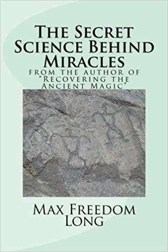 The Secret Science Behind Miracles: Huna Magic and Ho'opono, Ho ...