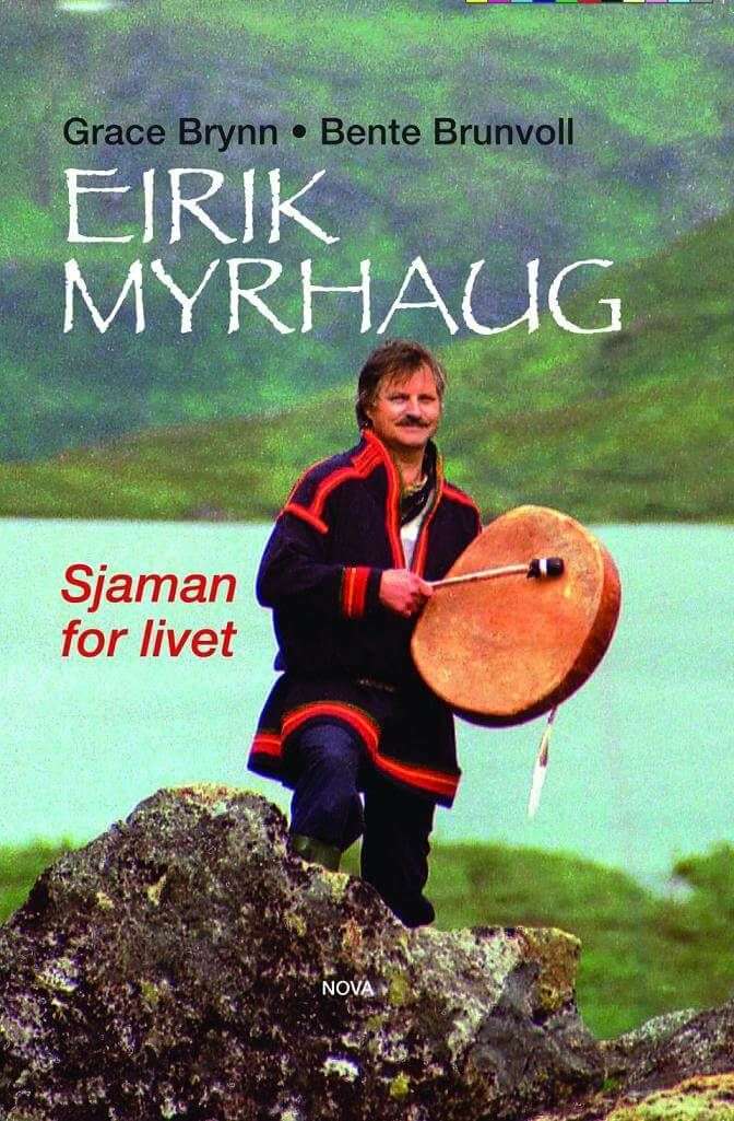 Eirik Myrhaug - Sjaman for livet | Primstaven nettbokhandel