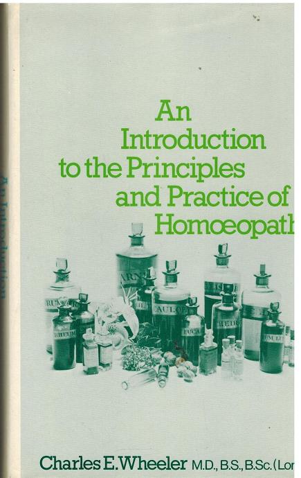 An Introduction to the Principles and Practice of Homeopathy ...