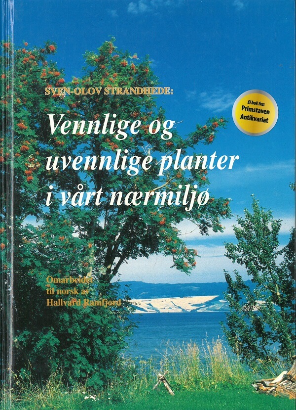 Vennlige og uvennlige planter i vårt nærmiljø (brukt bok) | Primstaven ...