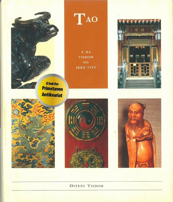 Tao. Å Ha Visdom Og Ikke Vite (brukt bok) | Primstaven nettbokhandel