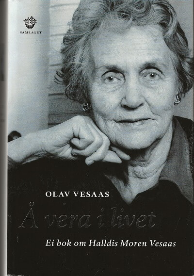 Å vera i livet - ei bok om Halldis Moren Vesaas | Primstaven nettbokhandel
