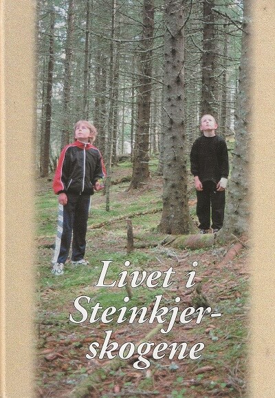 Livet i Steinkjerskogene (bruktbok) | Primstaven nettbokhandel