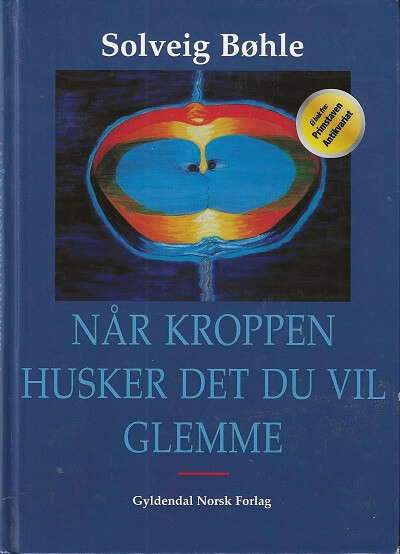 Når kroppen husker det den vil glemme | Primstaven nettbokhandel