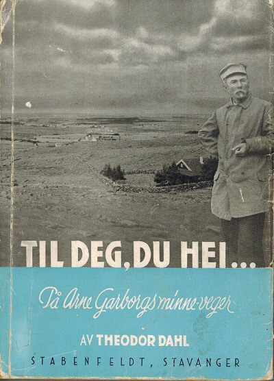 Til deg, du hei - på Arne Garborgs minne-veger | Primstaven nettbokhandel