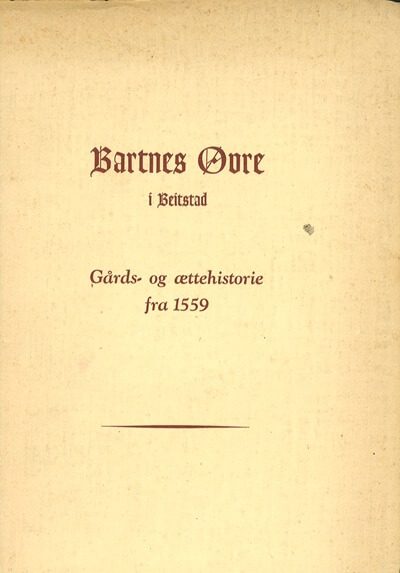Bartnes Øvre i Beitstad - gårds - og ættehistorie fra 1559 | Primstaven ...