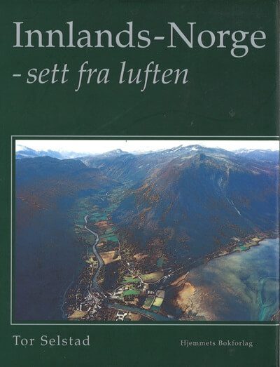 Innlands-Norge - sett fra luften | Primstaven nettbokhandel
