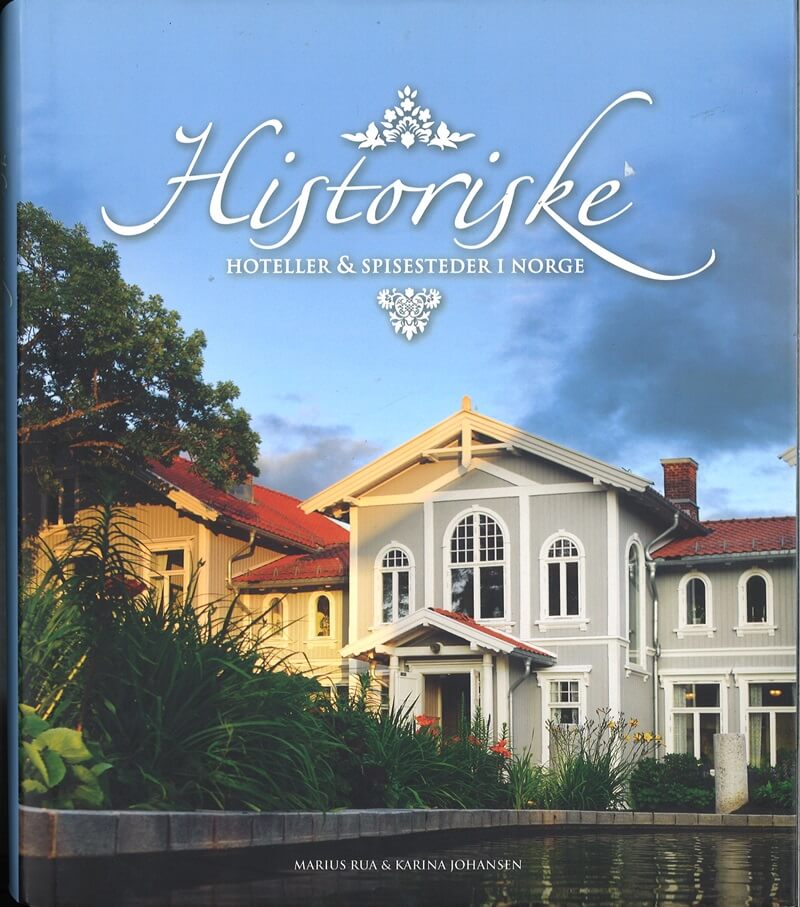 Historiske hoteller og spisesteder i Norge | Primstaven nettbokhandel